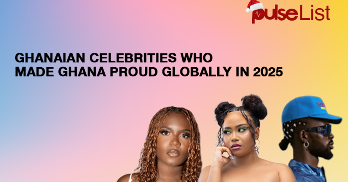 Ghanaian Celebrities Who Made Ghana Proud Globally in 2025 | Pulse Ghana