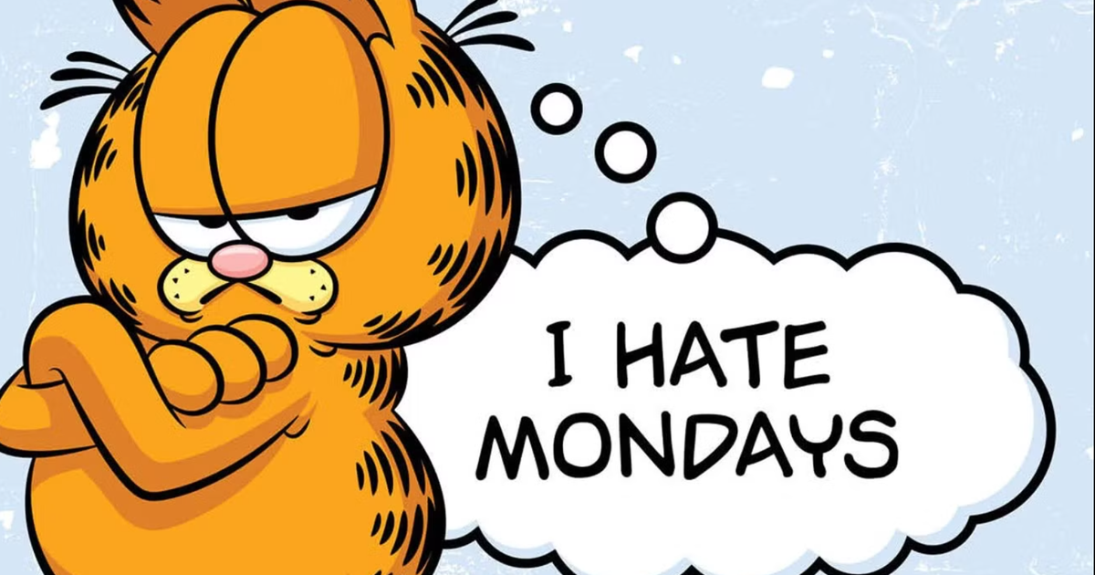 So you hate Mondays? What did Monday ever do to you? | Pulse Nigeria