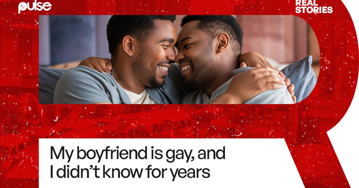 Real Stories: My boyfriend is gay, and I didn’t know for years | Pulse ...