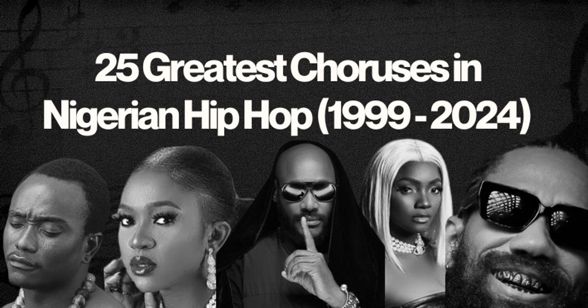 25 greatest choruses in Nigerian Hip Hop (1999 - 2024) | Pulse Nigeria