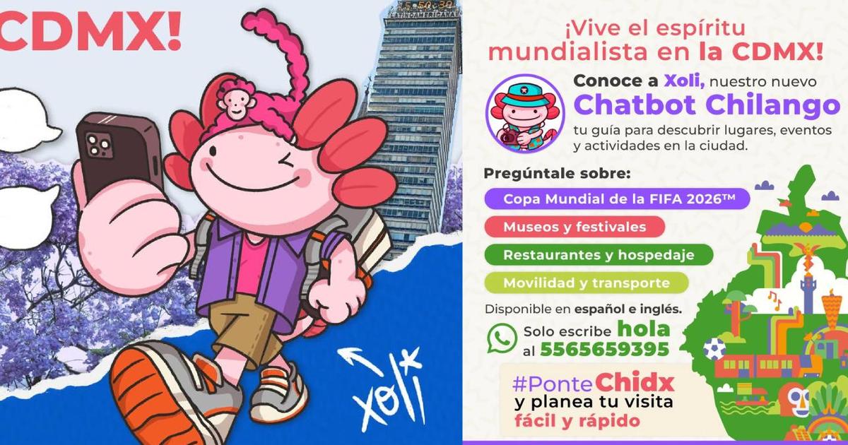 Xoli, el chatbot chilango que será tu guía turística en CDMX para el ...