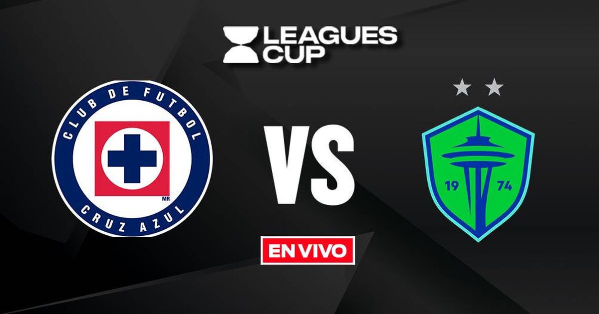 Cruz Azul vs Seattle Sounders EN VIVO Leagues Cup Jornada 1 | RÉCORD