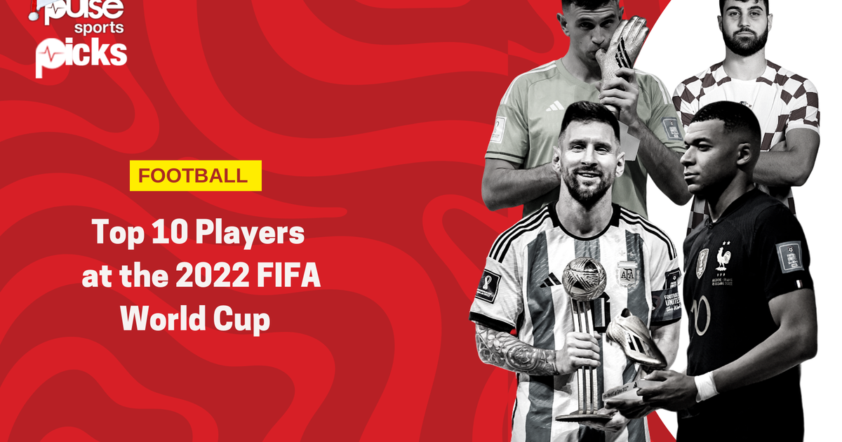 Top 10 players at the 2022 FIFA World Cup | Pulse Sports Nigeria