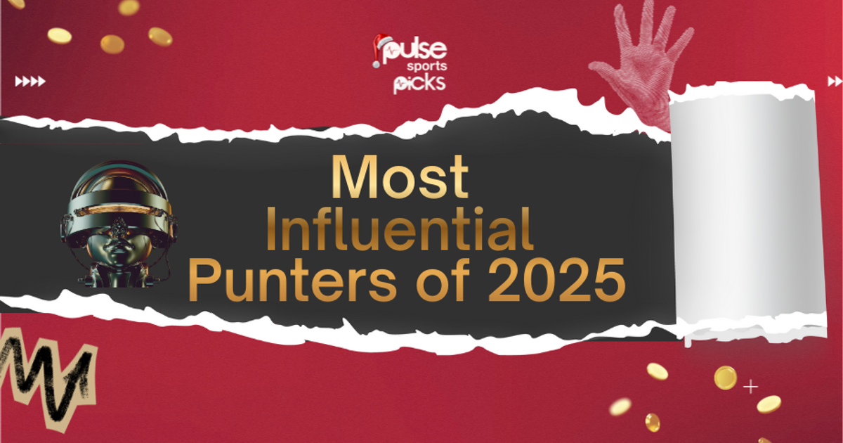 RANKED! Top 10 Most Influential Punters of 2025 | Pulse Sports Nigeria